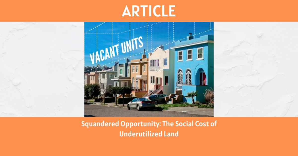 Squandered Opportunity: The Social Cost of Underutilized Land - RSF Website